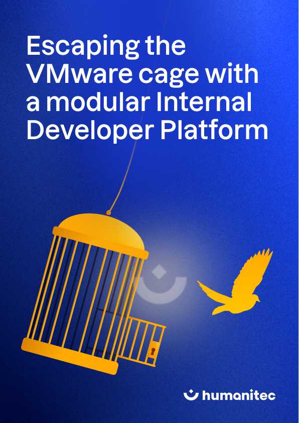 Whitepaper: Escaping the VMware cage with a modular Internal Developer Platform | Humanitec